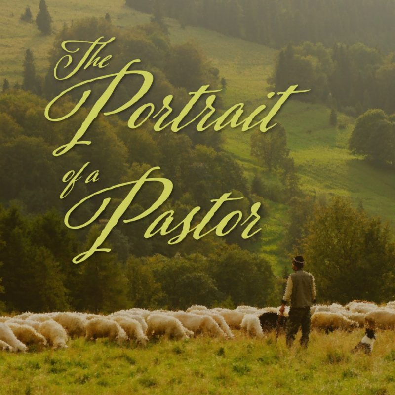 The Portrait of a Pastor Archives - Keltys First Baptist Church